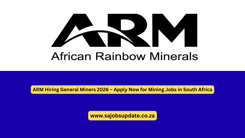 ARM Hiring General Miners 2026 – Apply Now for Mining Jobs in South ...