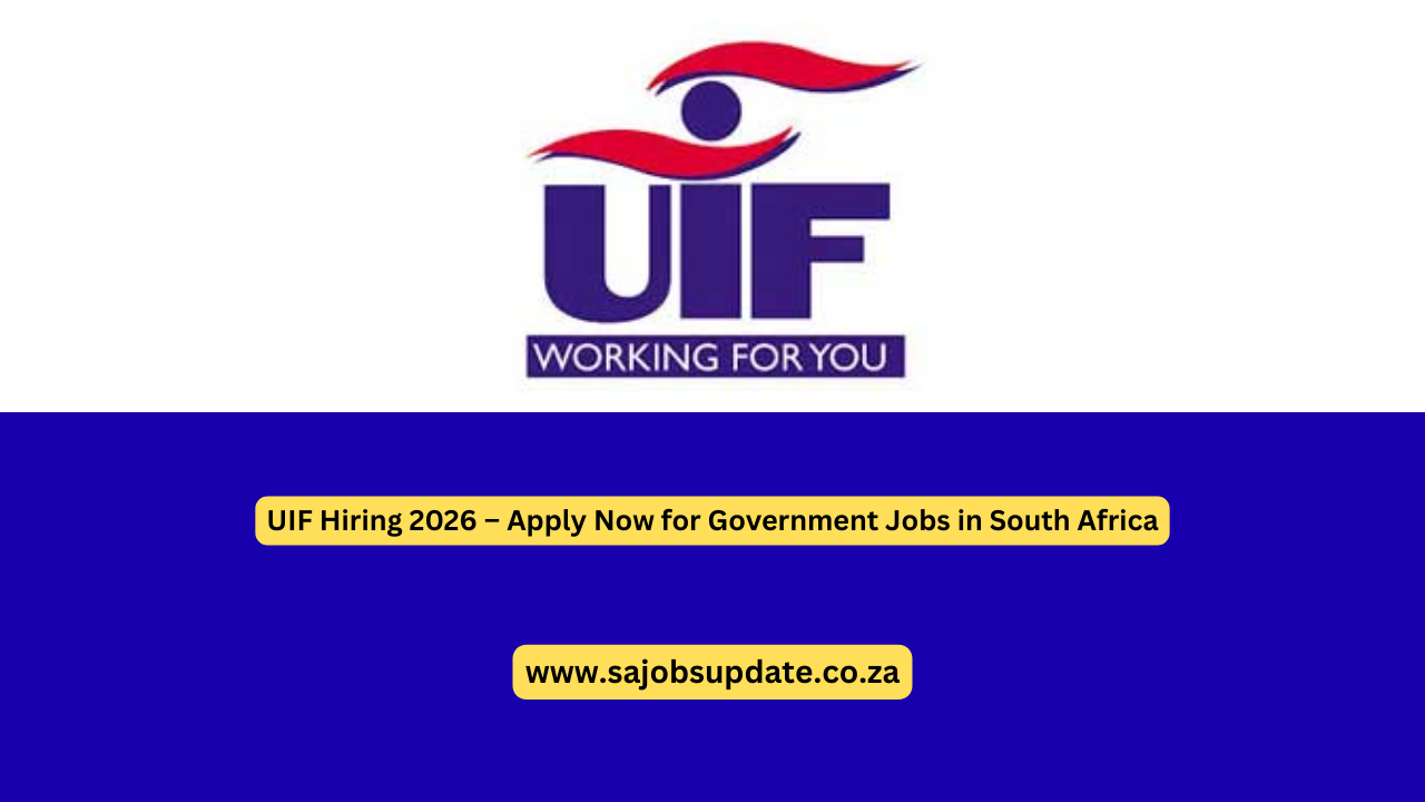 UIF Hiring 2026 – Apply Now for Government Jobs in South Africa – SA ...